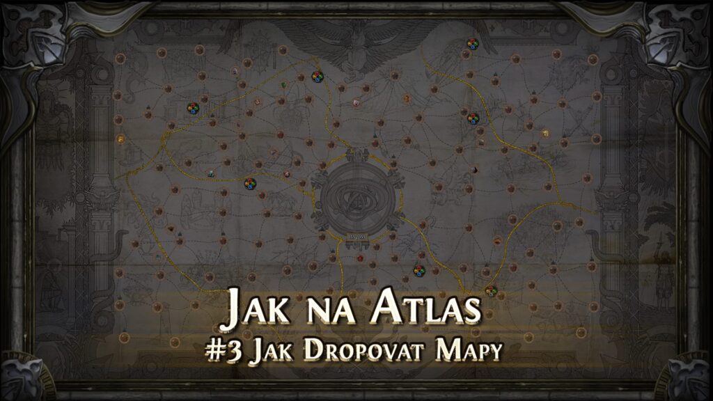 Jak na Atlas #3 - Jak dropovat mapy - ARPG